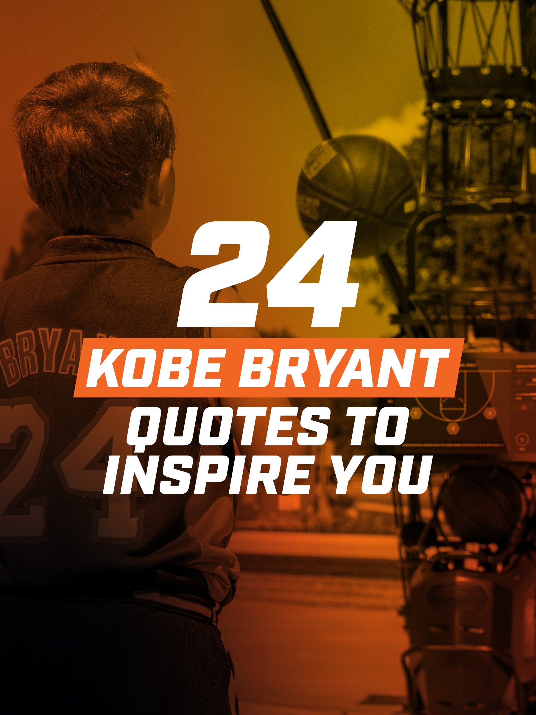 The Mamba Mentality: 24 Inspirational Quotes from Kobe Bryant